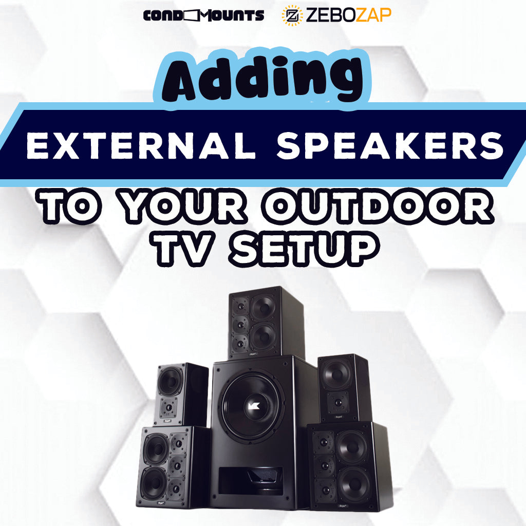 Adding External Speakers to Your Outdoor TV Setup – ZeboZap