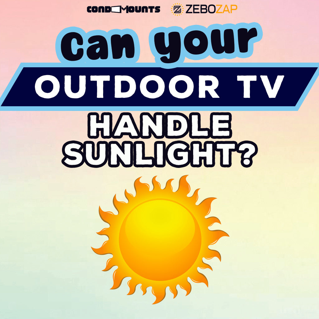 Can Your Outdoor TV Handle Direct Sunlight? – ZeboZap